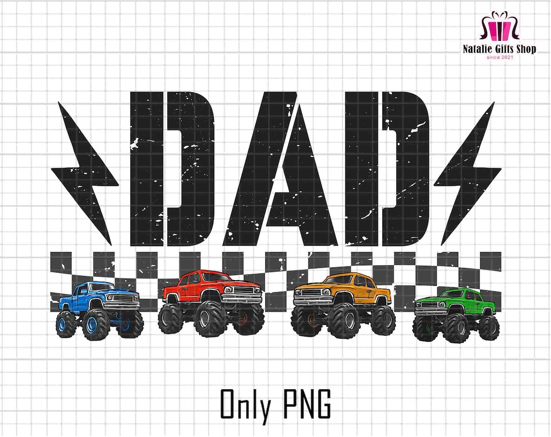 Dad Monster Truck Png, Dad Car Lover Png, Dad Life Png, Racing Dad Png ...