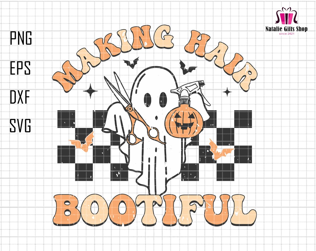 Making Hair Bootiful Svg, Boojee Ghost Svg, Spooky Pumpkin Svg ...