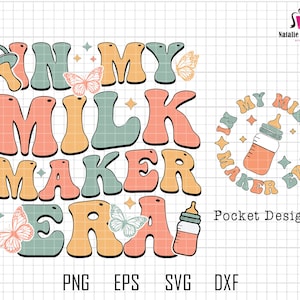 In My Milk Maker Era Svg, Breastfeeding Svg, New Mom Svg, Breastfed ...