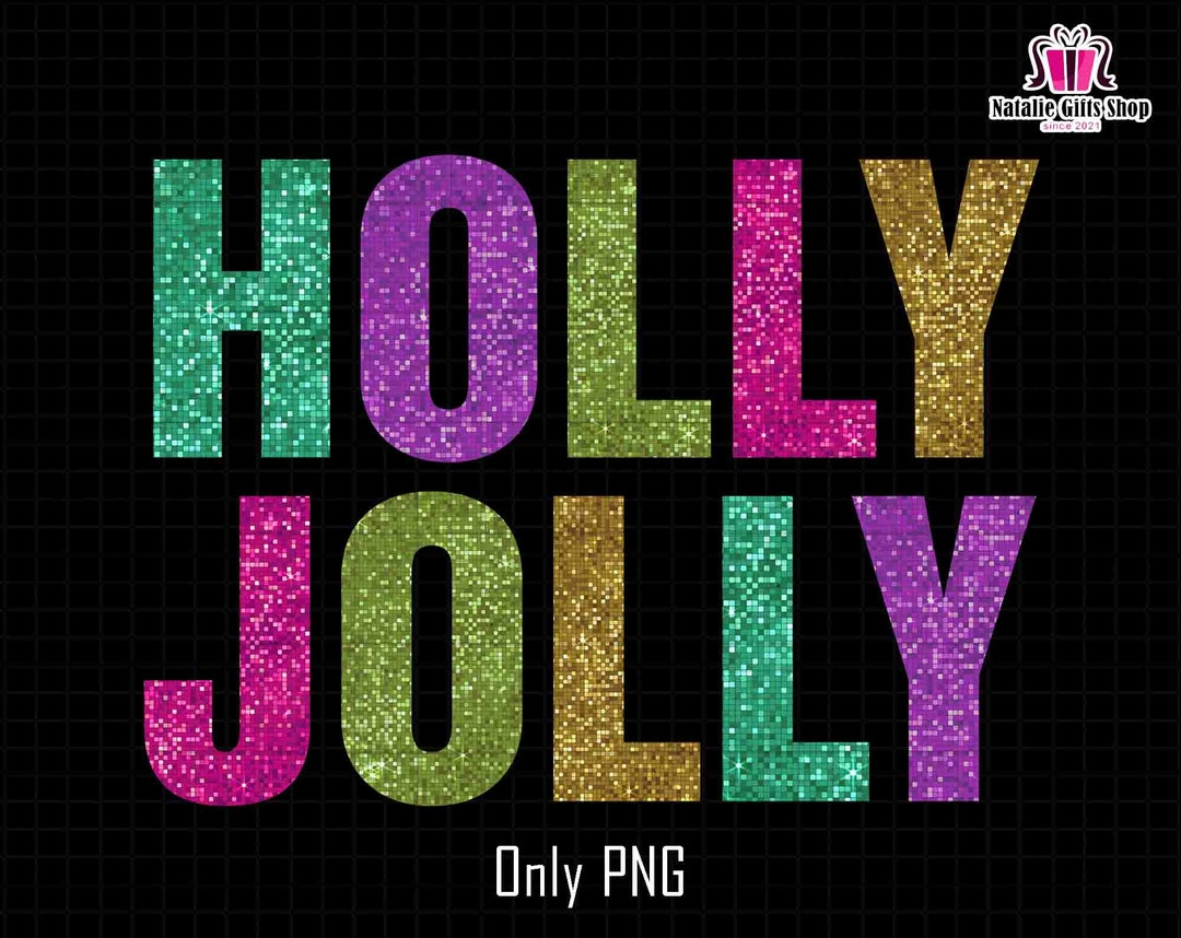 Holly Jolly Png, Merry Christmas Png, Sparker Glitter Design, Faux ...