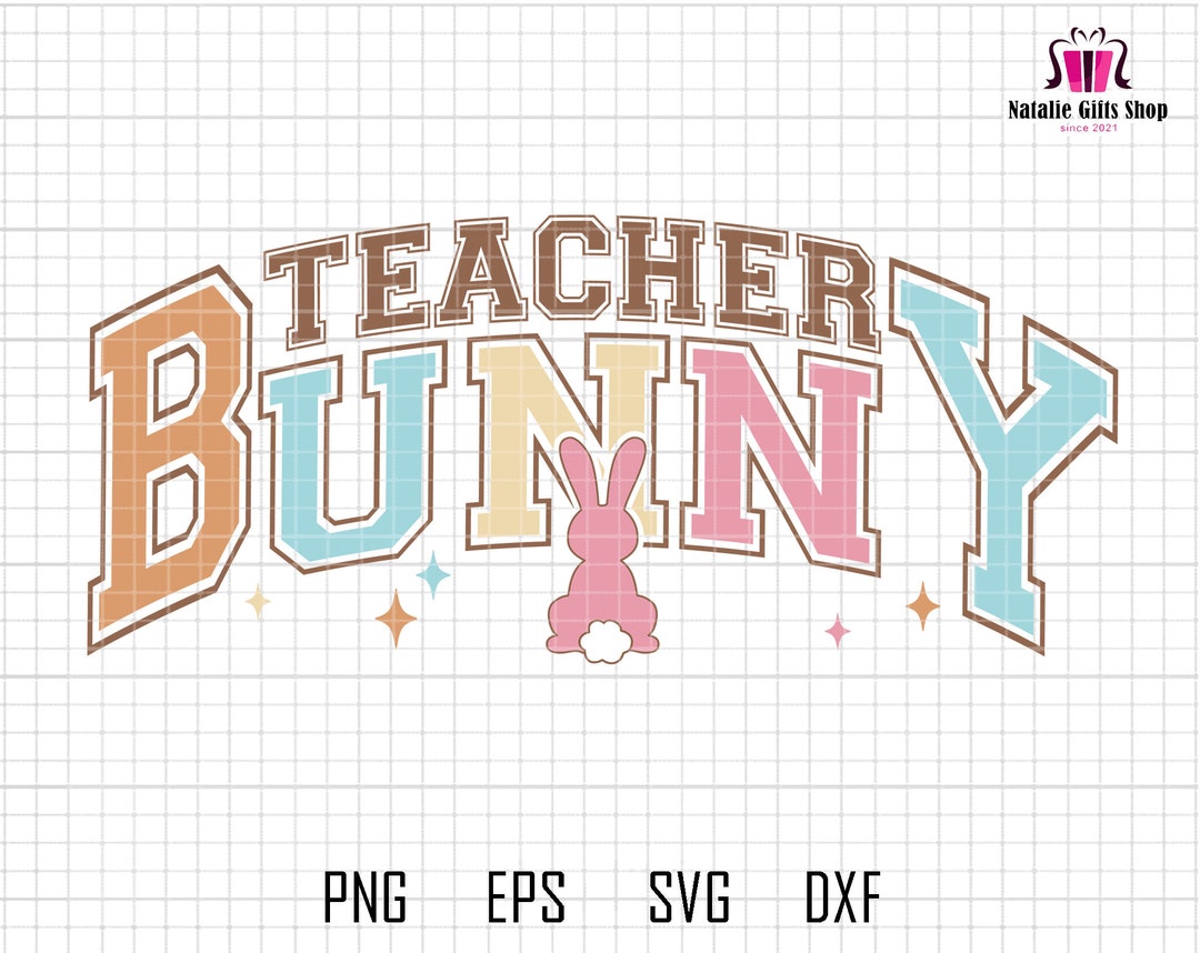 Bunny Teacher Svg, Teacher Easter Svg, Teacher Life Svg, Teacher Easter ...