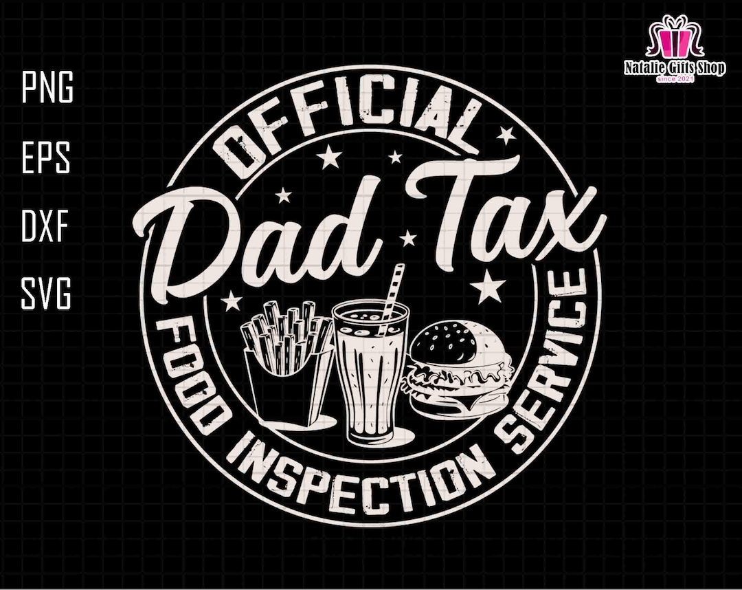 Official Dad Tax Food Inspection Service Svg, Dad Joke Svg, Trendy Dad ...