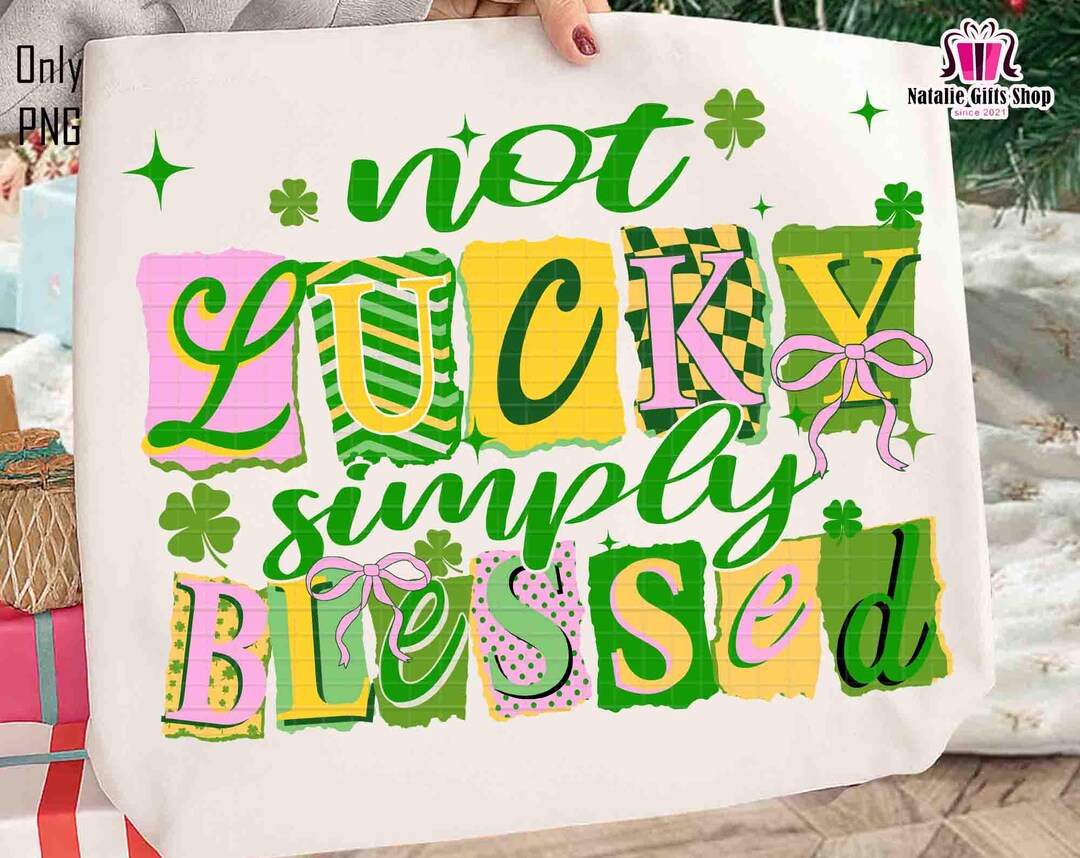 Not Lucky Simply Blessed Png, Bible Verse, St Patrick's Day Png, Preppy ...