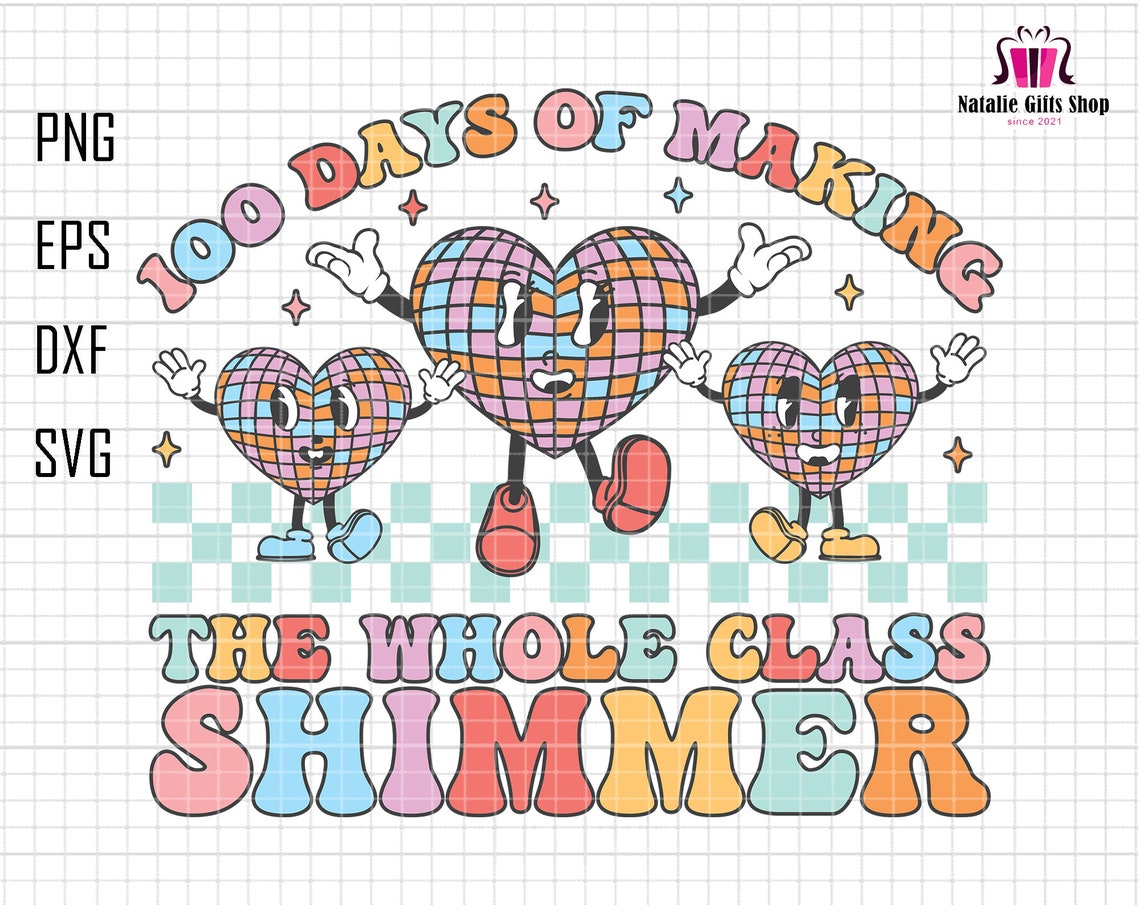 Happy 100 Days of Making Svg, the Whole Class Shimmer Svg, Disco Class ...