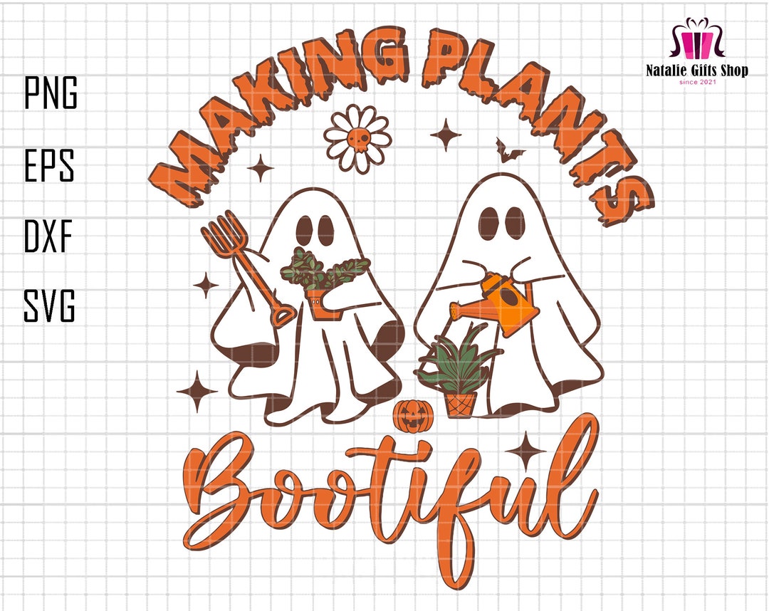 Making Plants Bootiful Svg, Cute Ghost Svg, Ghost Plant Lady Svg ...