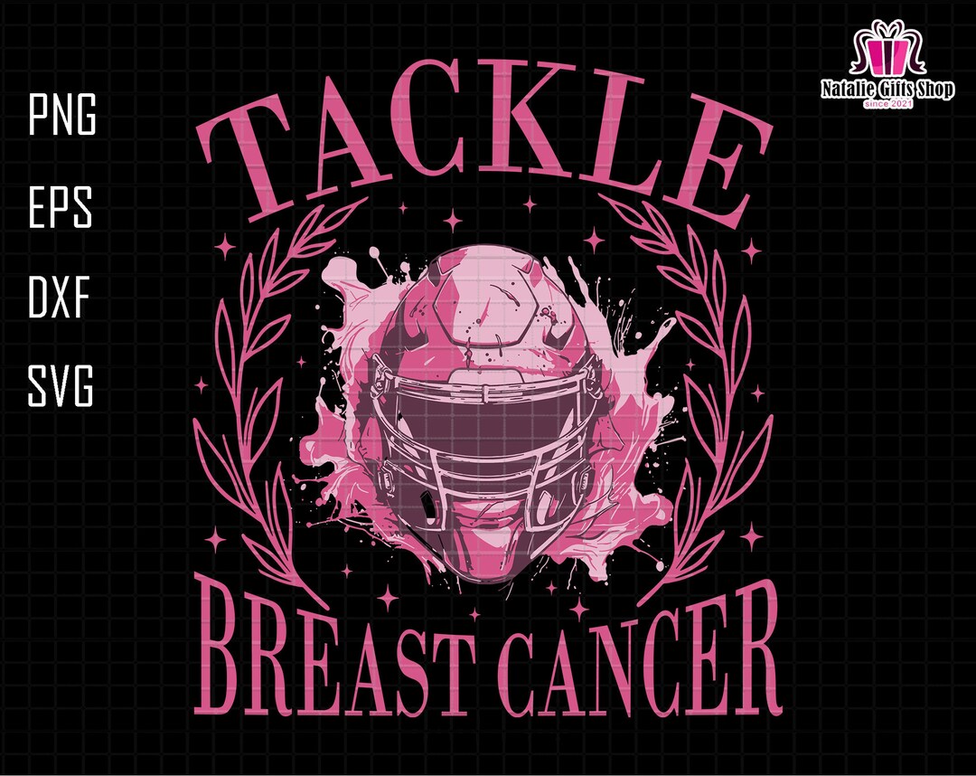 Tackle Cancer Svg, Breast Cancer Awareness Svg, Football Season Svg ...