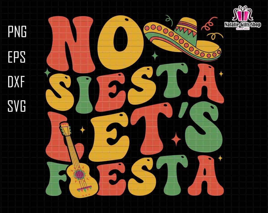 No Siesta Let's Fiesta Svg, Mexican Svg, Latina Svg, Cinco De Mayo Svg ...