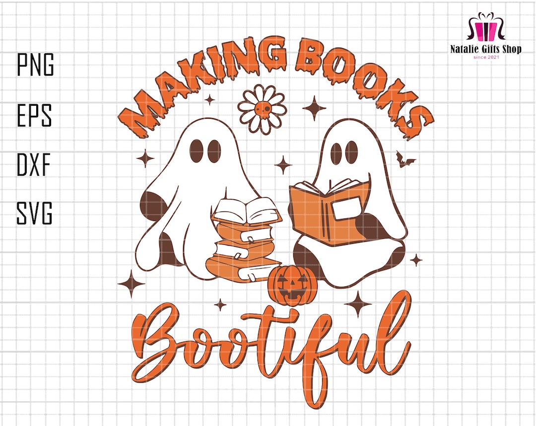 Making Books Bootiful Svg, Book Lover Svg, Ghost Reading Svg, Reader ...