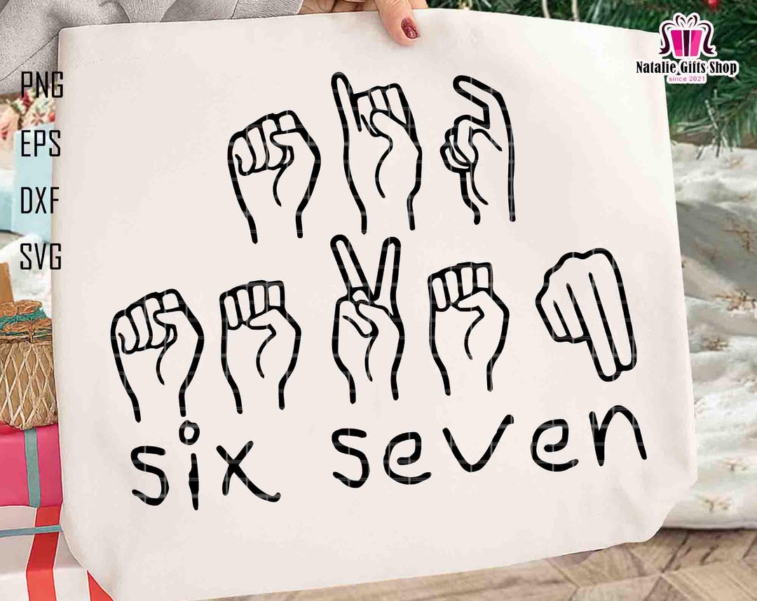 Six Seven Sign Language Svg, Trendy 67 ASL Svg, Hand Language Svg Png ...