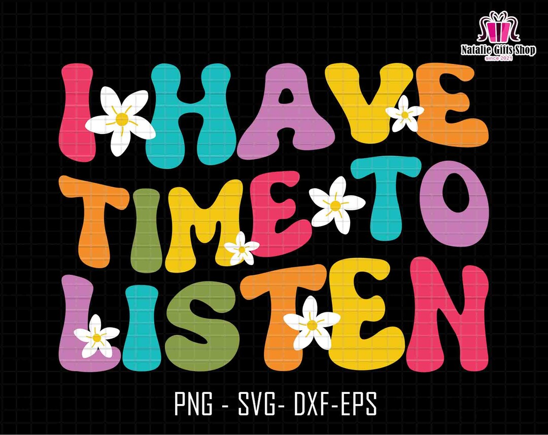 I Have Time to Listen Svg, You Matter Svg, Mental Health Awareness Svg ...