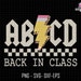 ABCD Back in Class Svg, Back to School Svg, Alphabet Svg, 1st Day of ...