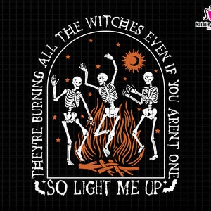 They're Burning All the Witches Svg, Skeleton Dance Svg, Trendy Quotes ...