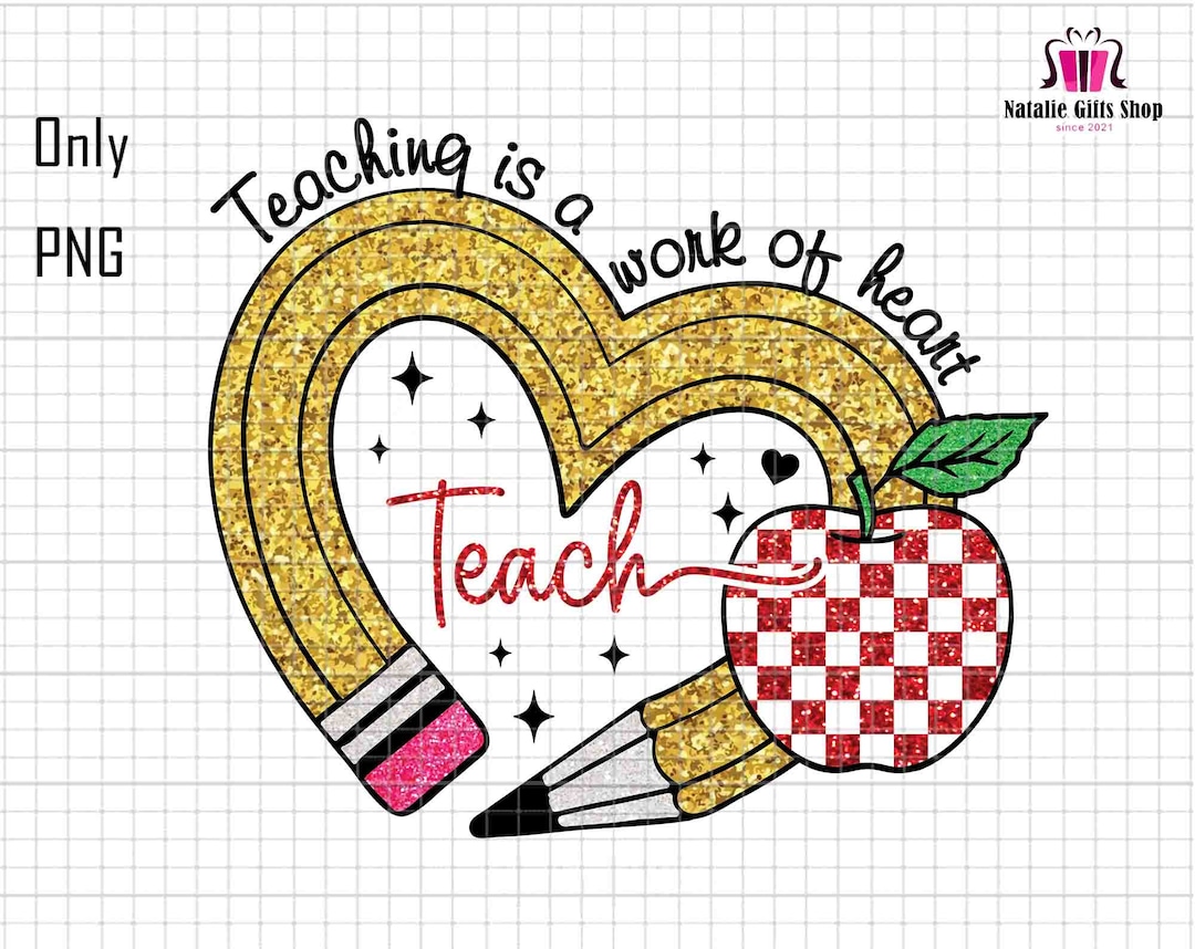 Teach Teaching is A Work of Heart Png, Teacher Appreciation Png, Pencil ...