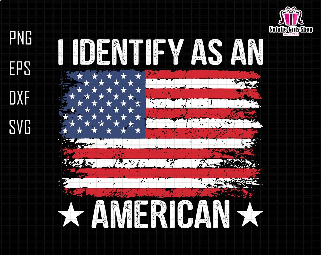 I Identify as an American Svg, Red White Blue Svg, 4th of July Svg ...