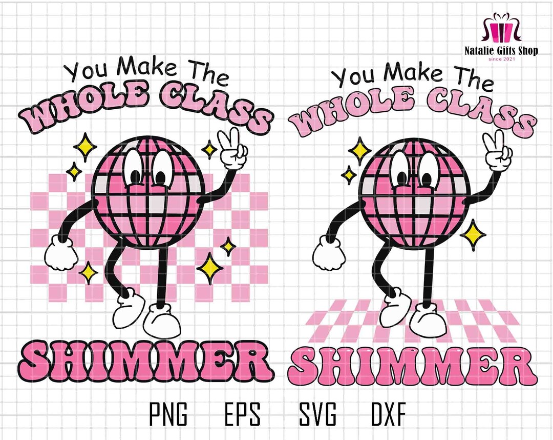 You Make the Whole Class Shimmer Svg, Class Shimmer Svg, Teacher Life ...