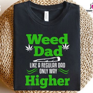 Weed Dad Like A Regular Dad Only Way Higher Svg, Weed Dad Svg, Fathers ...