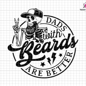 Dads With Beards Are Better Svg, Bearded Dad Svg, Funny Dad Svg, Dad ...