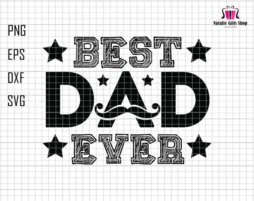 Best Dad Ever Svg, Best Mustache Dad Svg, Dad Svg, Father's Day Svg ...