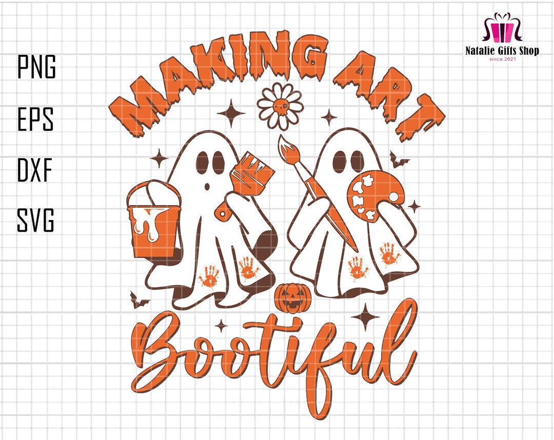 Making Art Bootiful Svg, Cute Ghost Svg, Art Lover Svg, Ghost Painting ...