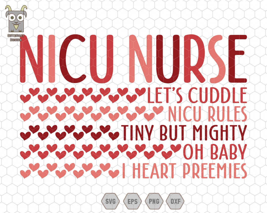 NICU Nurse Svg, Let's Cuddle Svg, NICU Rules Svg, Tiny but Mighty ...