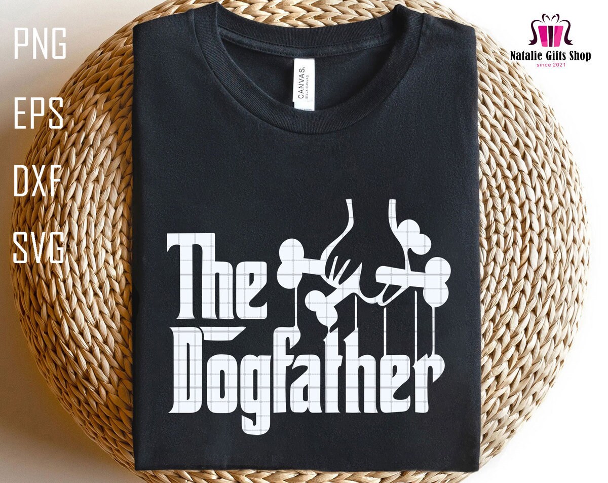 The Dogfather Svg Dog Svg Dog Dad Svg Dog Lover Svg - Etsy Canada