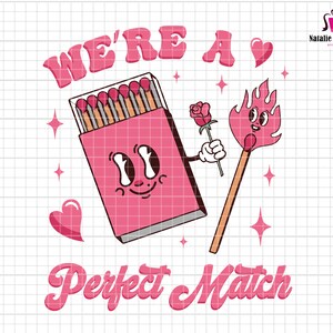 We're A Perfect Match Svg, Retro Valentine’s Day Svg, Matchstick and ...