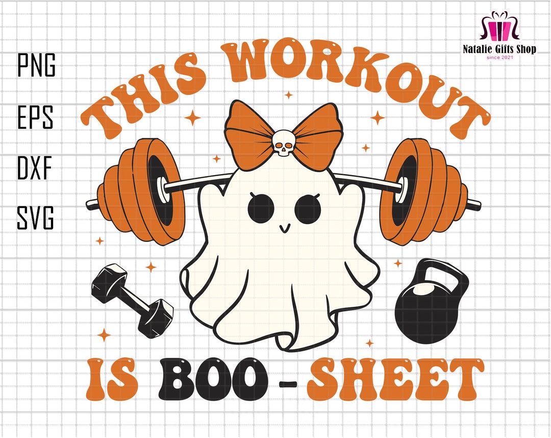 This Workout is Boo Sheet Svg, Ghost Booty Svg, Putting the Boo in ...