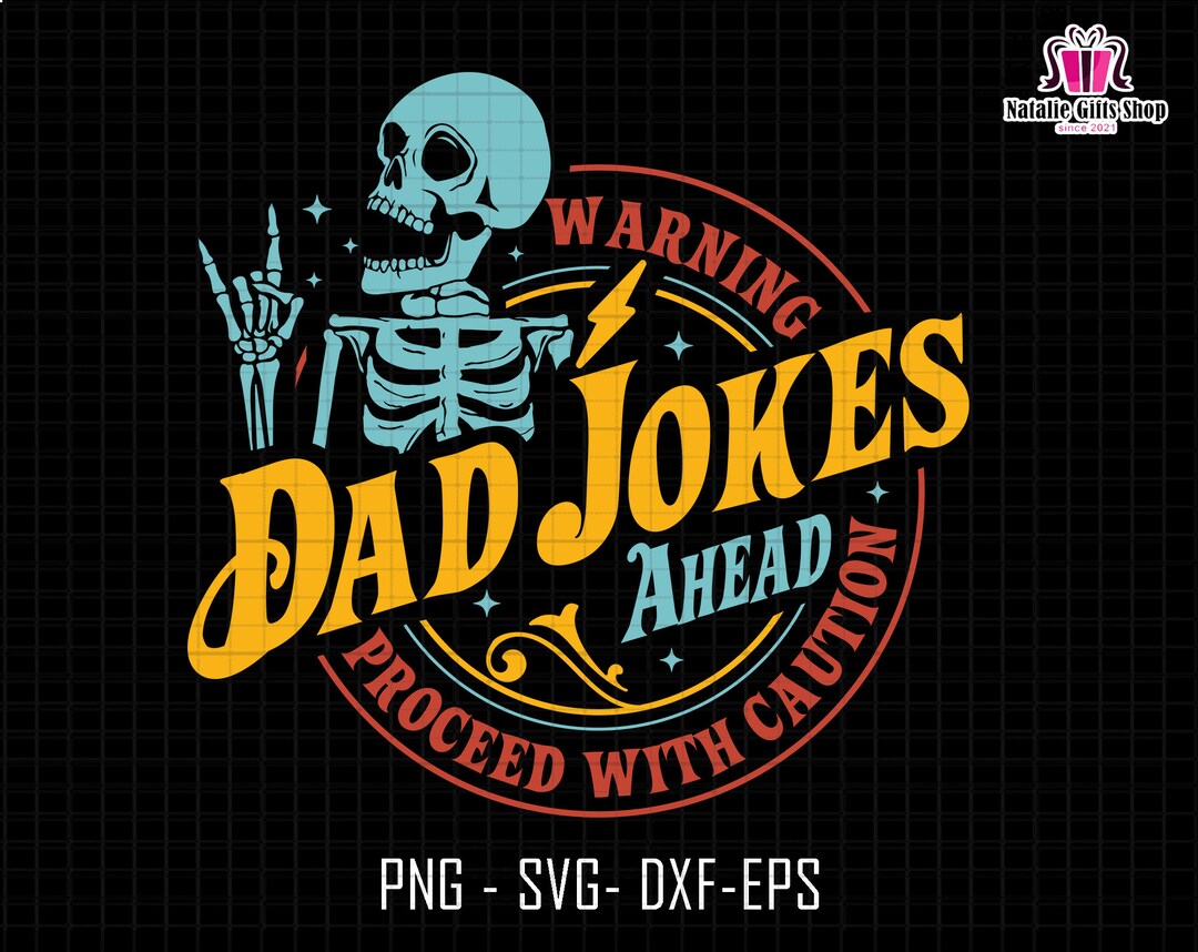 Warning Dad Jokes Ahead Svg, Proceed With Caution, Dad Jokes Svg, Funny ...