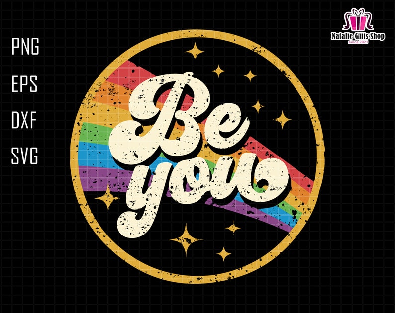 Be You Svg Be Proud Svg LGBTQ Svg Pride Rainbow Svg - Etsy