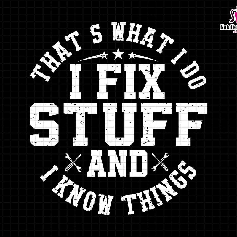 I Fix Stuff and I Know Things - Etsy