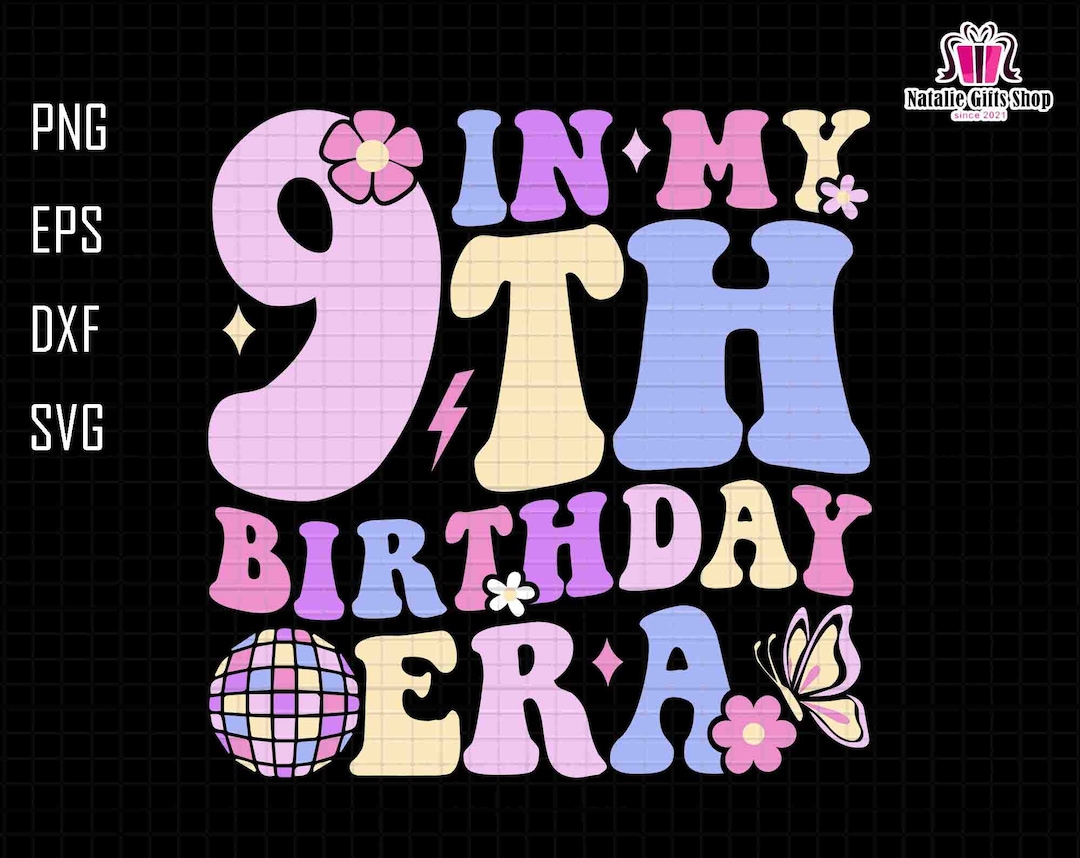 In My 9th Birthday Era Svg, Happy Birthday Groovy Retro Svg, Birthday ...