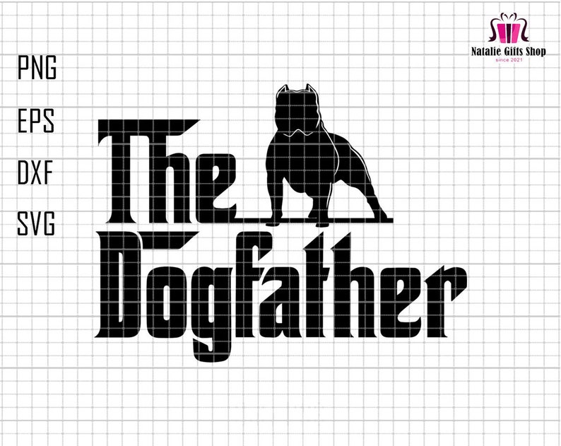 The Dogfather Svg Pitbull Dog Svg Dog Dad Svg Dog Lover - Etsy