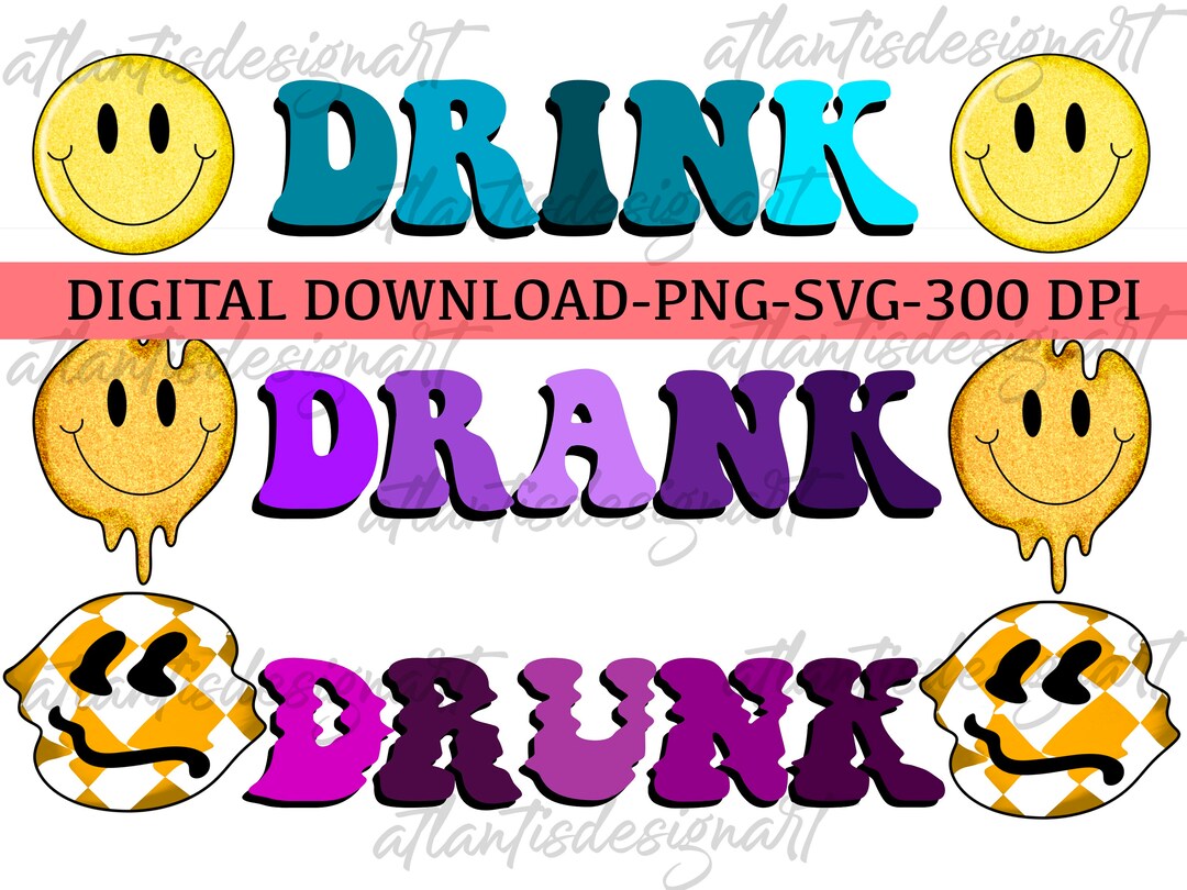 Drink Drank Drunk Png, Drunk Png, Digital Downloads, 300 Dpi, Svg, High ...