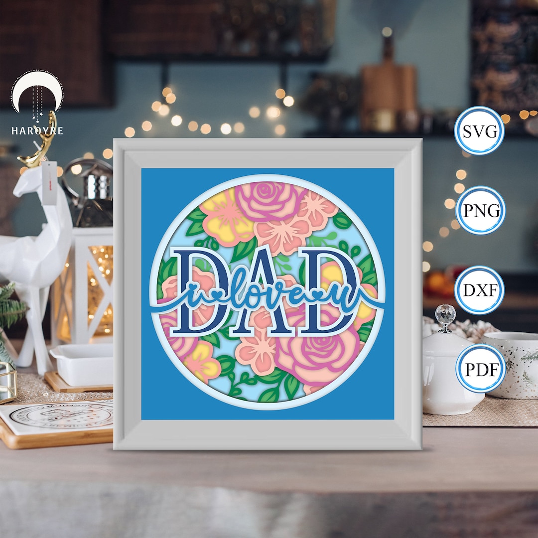 Love Dad Shadow Box Svg Dad Paper Cut Light Box Shadow Box - Etsy
