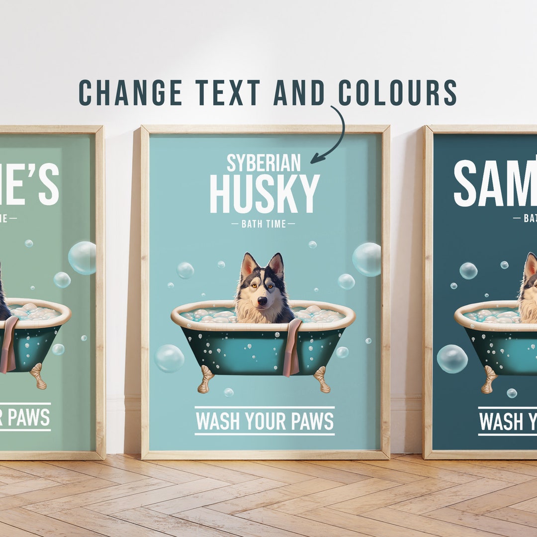 Any Colour Husky in Bath Poster Husky Poster Husky Custom Text Print ...