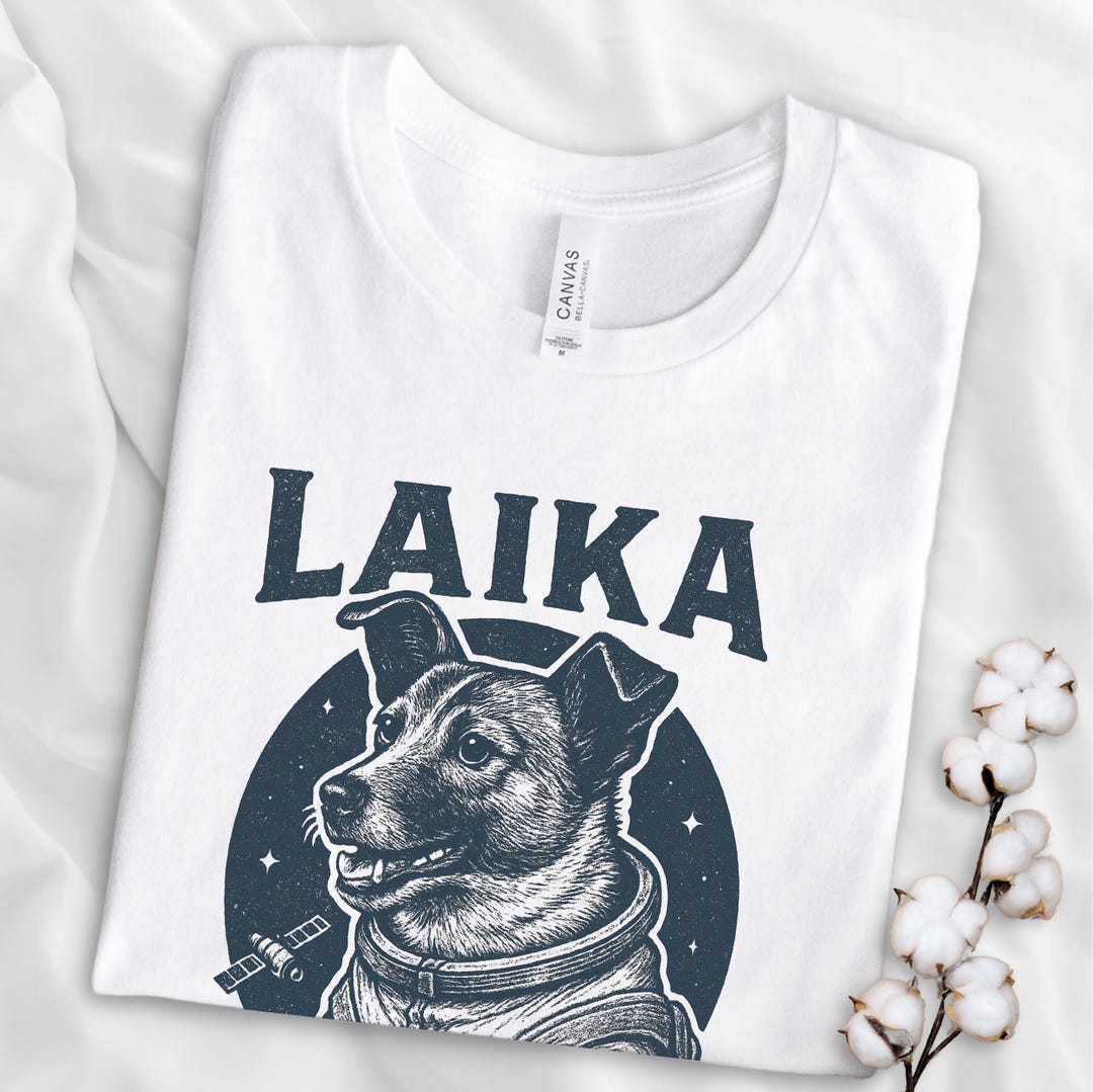 Laika Dog in Space Shirt, Laika First Space Dog, Laika T-shirt, Dog ...