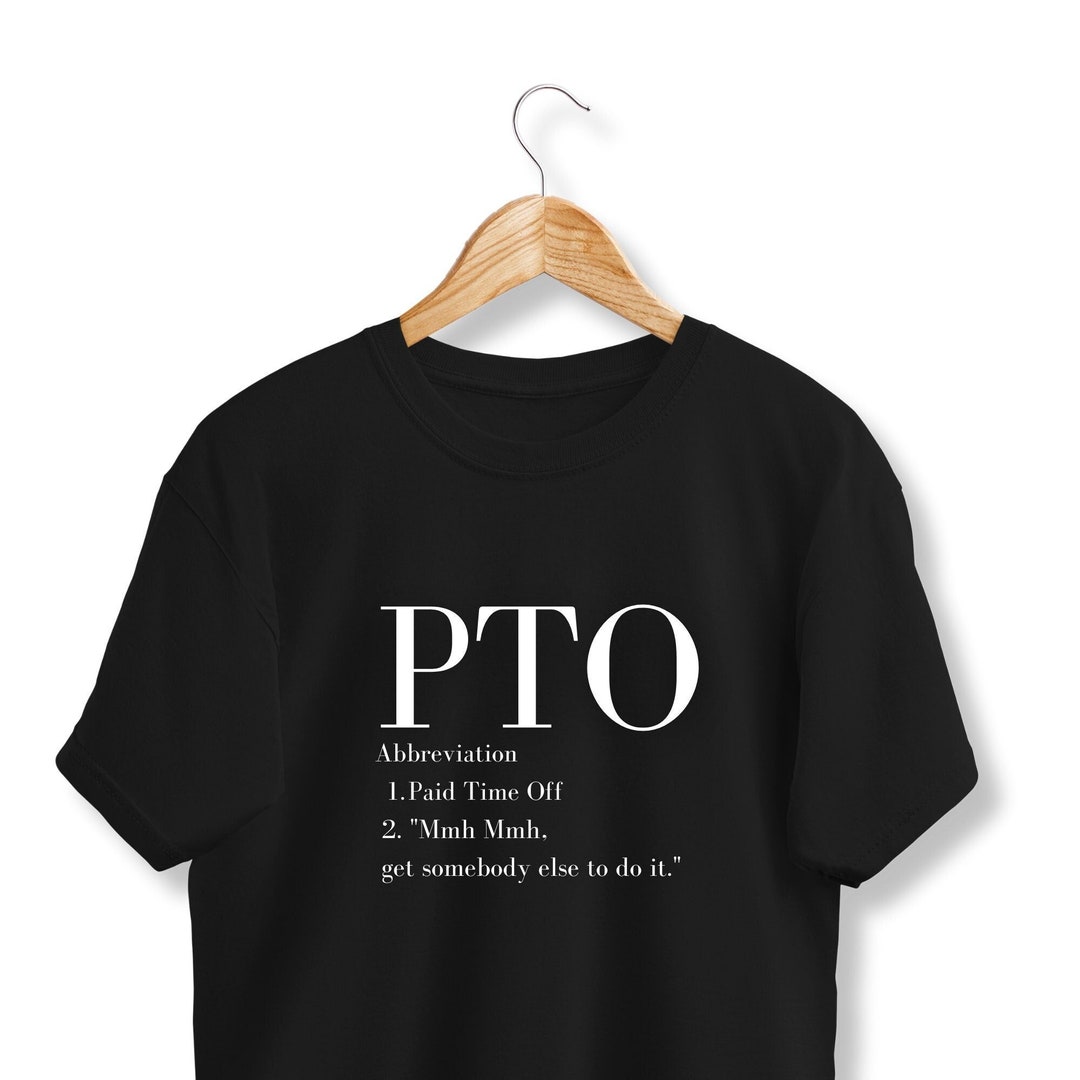 PTO Definition Shirt, PTO Shirt, Meaning Shirt, Vacation Shirt - Etsy