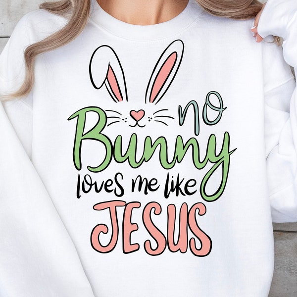 No Bunny Loves You Like Jesus - Etsy