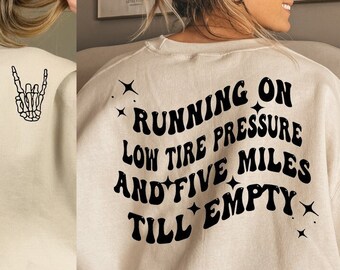Runnin on Low Tire Pressure and Five Miles Till Empty SVG PNG - Etsy
