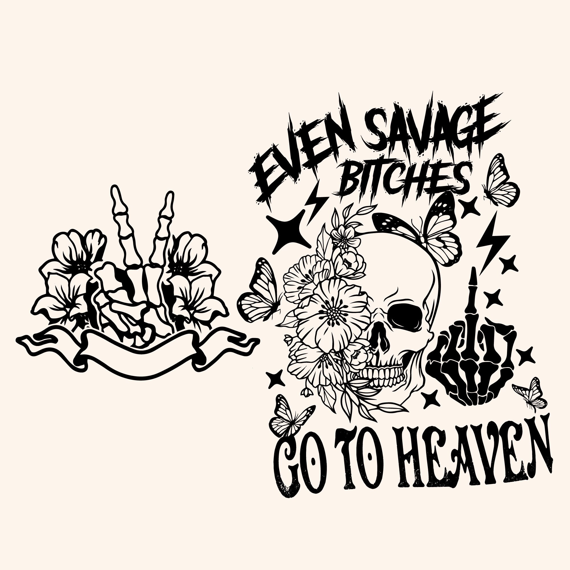 Funny Adult Sarcasm SVG PNG Even Savage Bitches Go to Heaven Middle ...