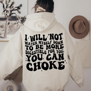 I Will Not Water Myself Down to Be More Digestible for You, You Can ...