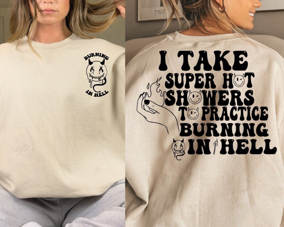 I Take Super Hot Showers To Practice Burning In Hell Svg Motivational