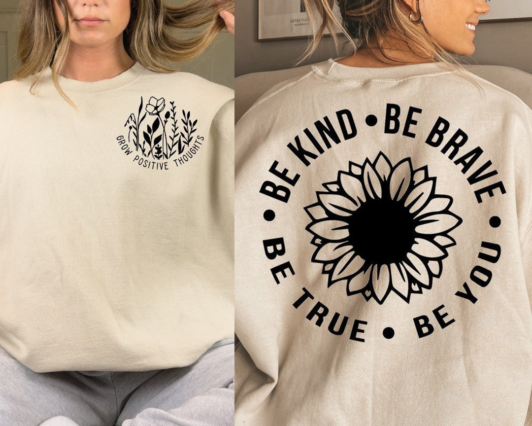 Be Kind Be Brave Be True Be You SVG, Sunflower SVG Quote, Mom T-shirt ...