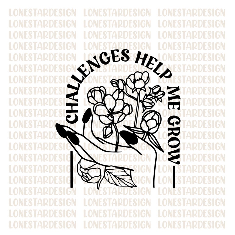 Challenges Help Me Grow Svg, Png, Trendy Svg,cut Files for Cricut, Self ...