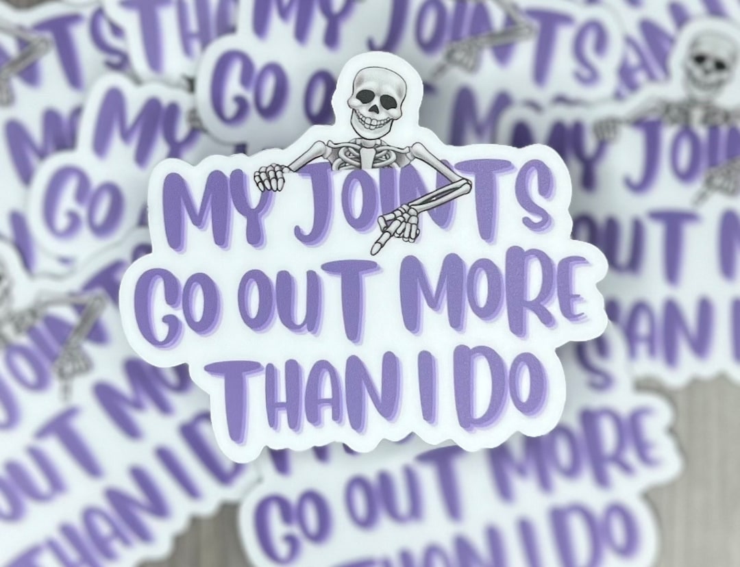 Sticker - White Background - My Joints Go Out More Than I Do - Etsy