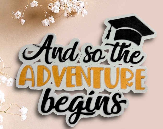 Graduation and so the Adventure Begins Die Cut Scrapbook Page Title ...