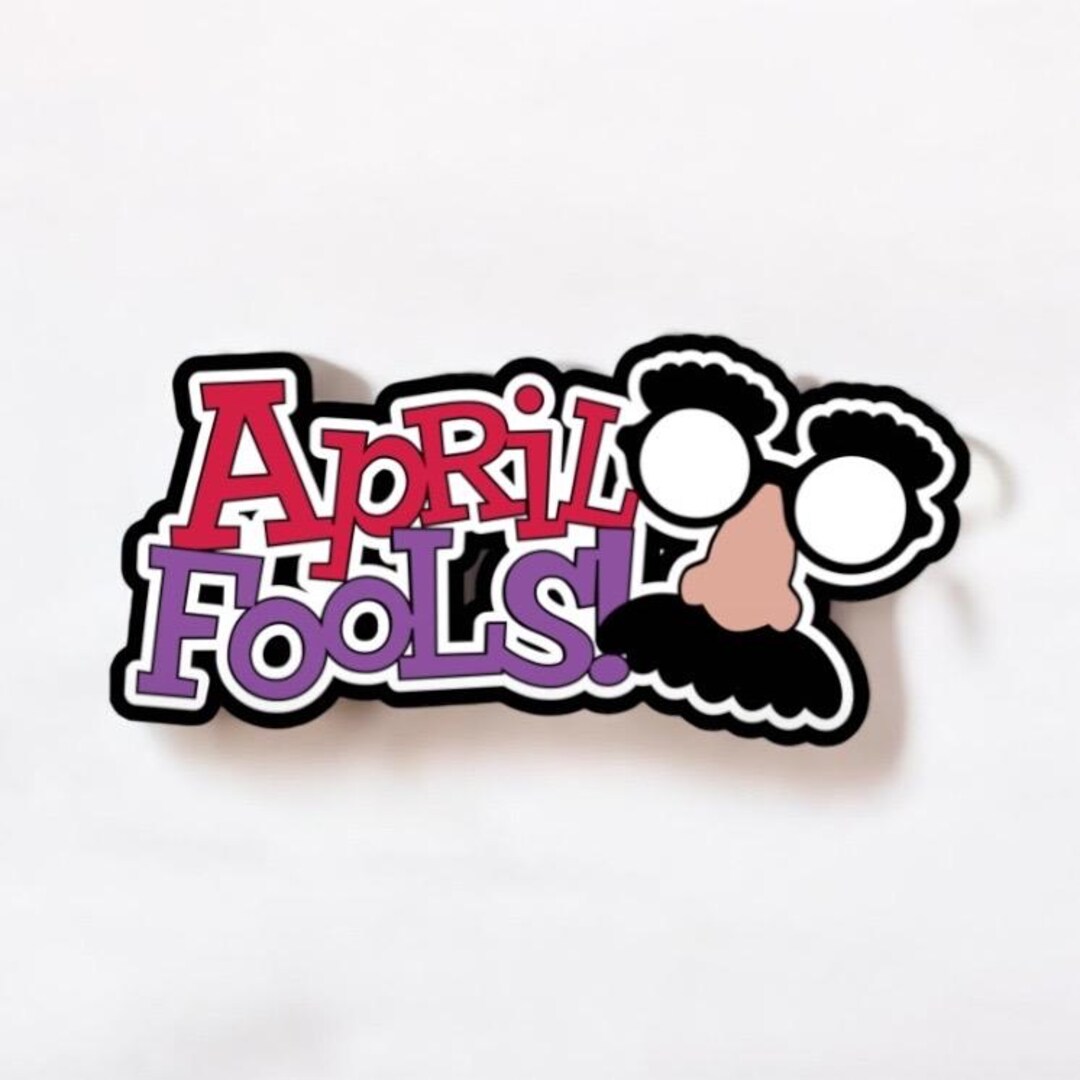 April Fools Day Photos Scrapbook, April Fools Day Die Cut, April Fools ...