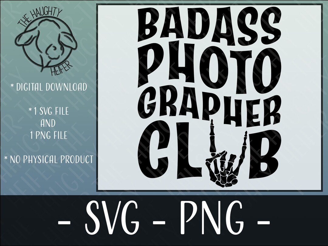 Baddass Photographer Club SVG and PNG Instant Digital Download, Groovy ...