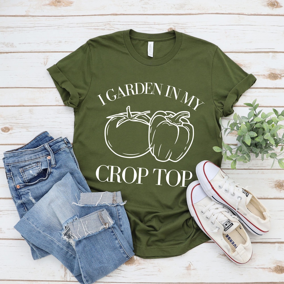 Funny Gardening Shirt, I Garden in My Crop Top Shirt for Men and Women Shirt for Gardener Tshirt ...