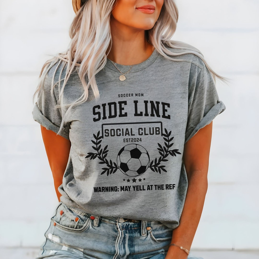 Side Line Social Club Tshirt Soccer Mom Shirt Funny Soccer Mom T Shirt ...